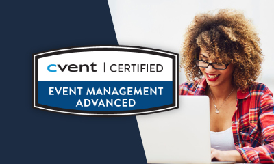 Cvent Event Management™ Advanced Certification | Cvent