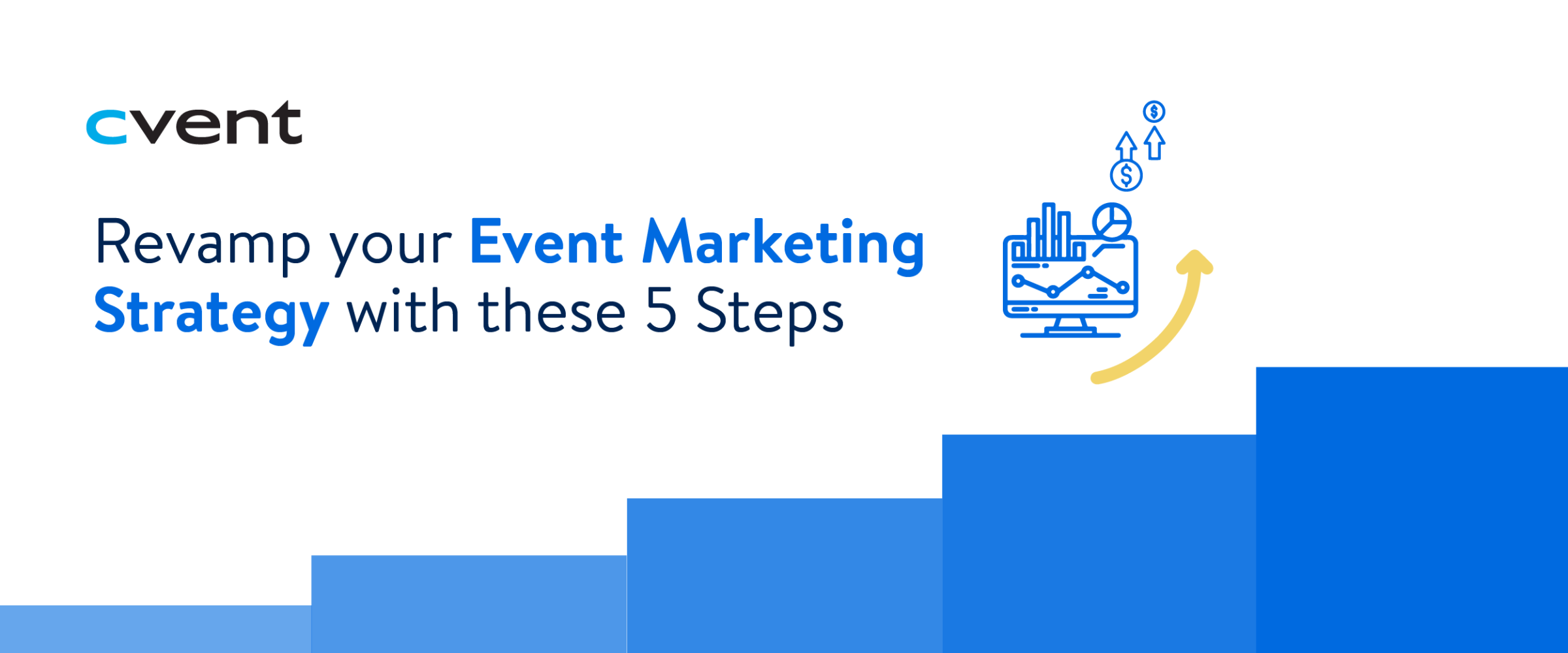 5 Steps To Revamp Your Event Marketing Strategy | Cvent