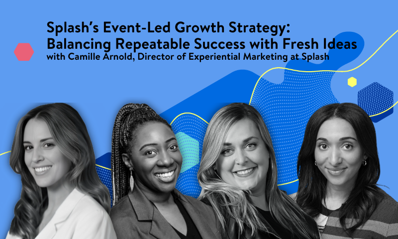 Splash’s Event-Led Growth Strategy: Balancing Repeatable Success with ...