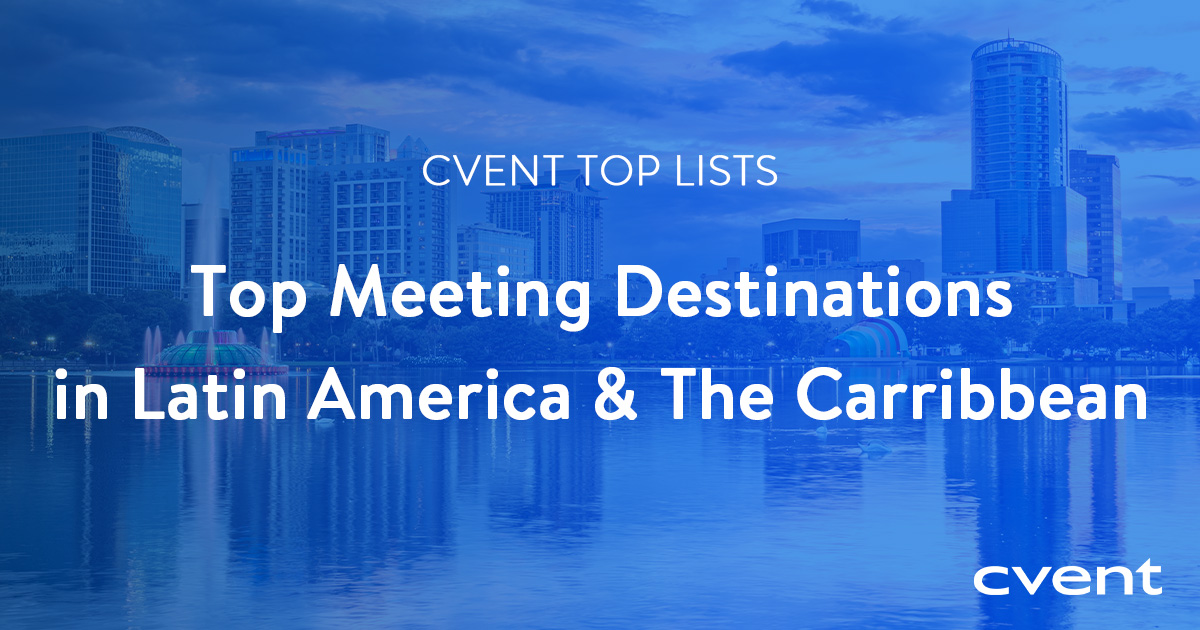 Top 25 Meeting Destinations in Latin America & the Caribbean