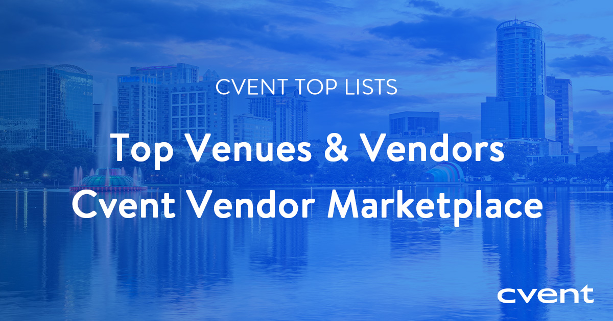 Top 50 Venues and Vendors Sourced from Cvent Vendor Marketplace