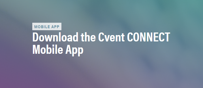 Download the Cvent CONNECT Mobile Event App Now! | Cvent Blog